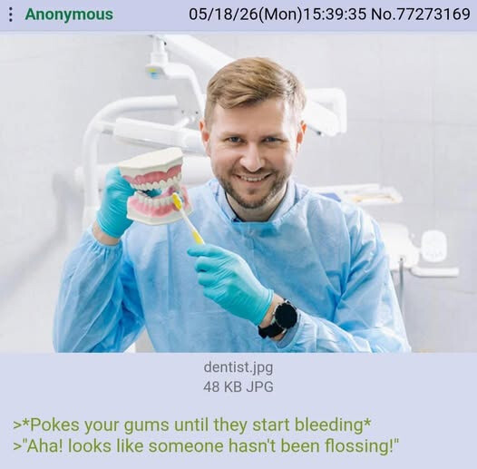 My Dentist is a nice old lady actually